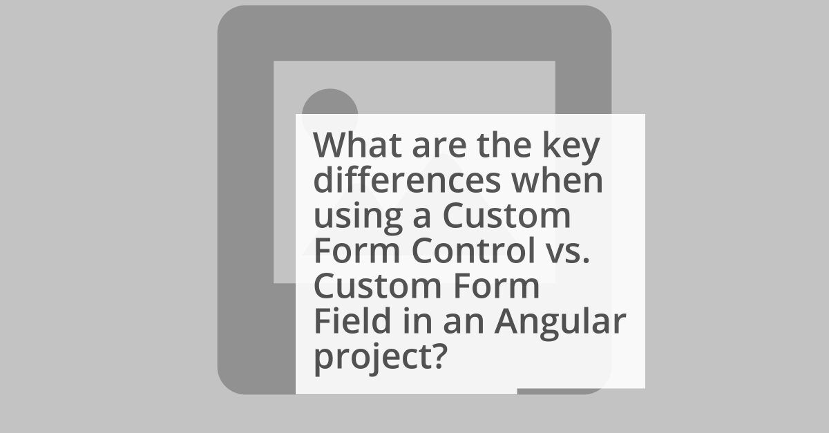Angular Jobs on LinkedIn: Angular: Custom Form Control vs. Custom Form ... Angular Jobs on LinkedIn: Angular: Custom Form Control vs. Custom Form ...