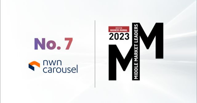 NWN Carousel Named #7 on Boston Business Journal’s 2023 Middle Market ... NWN Carousel Named #7 on Boston Business Journal’s 2023 Middle Market ...