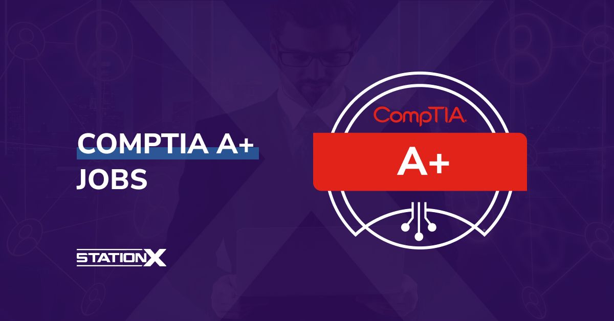 StationX on LinkedIn: CompTIA A+ Jobs: What Careers Can You Get? StationX on LinkedIn: CompTIA A+ Jobs: What Careers Can You Get?
