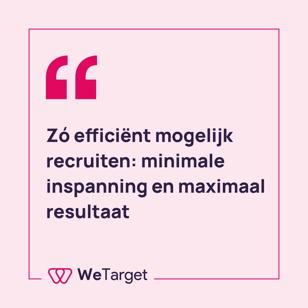 WeTarget op LinkedIn: Zó efficiënt mogelijk recruiten: minimale ... WeTarget op LinkedIn: Zó efficiënt mogelijk recruiten: minimale ...