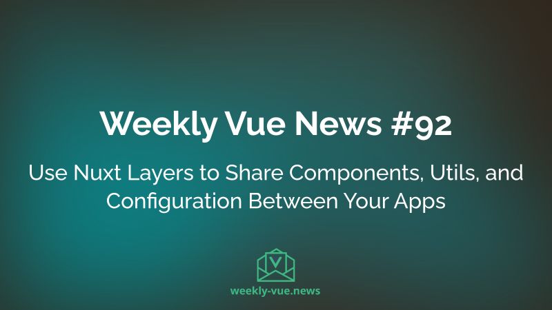 Michael Hoffmann on LinkedIn: Weekly Vue News #92 - Use Nuxt Layers to ... Michael Hoffmann on LinkedIn: Weekly Vue News #92 - Use Nuxt Layers to ...