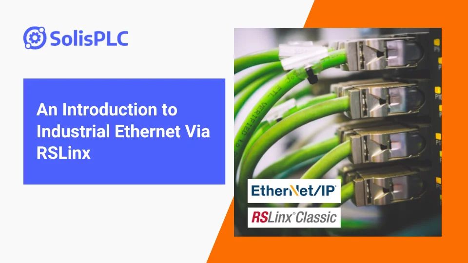 Introduction to Industrial Ethernet Via RSLinx | SolisPLC posted on the ... Introduction to Industrial Ethernet Via RSLinx | SolisPLC posted on the ...
