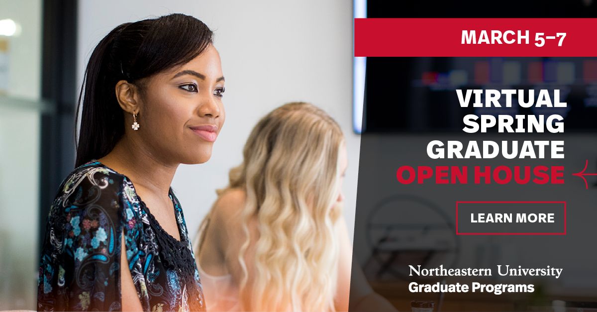 Northeastern University Virtual Spring Graduate Open House ... Northeastern University Virtual Spring Graduate Open House ...
