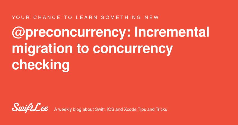 🚀 Antoine van der Lee on LinkedIn: @preconcurrency: Incremental ... 🚀 Antoine van der Lee on LinkedIn: @preconcurrency: Incremental ...