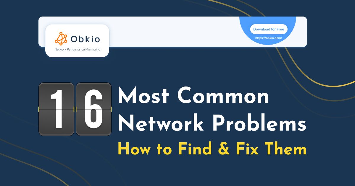 Obkio on LinkedIn: 16 Most Common Network Problems - Obkio Obkio on LinkedIn: 16 Most Common Network Problems - Obkio