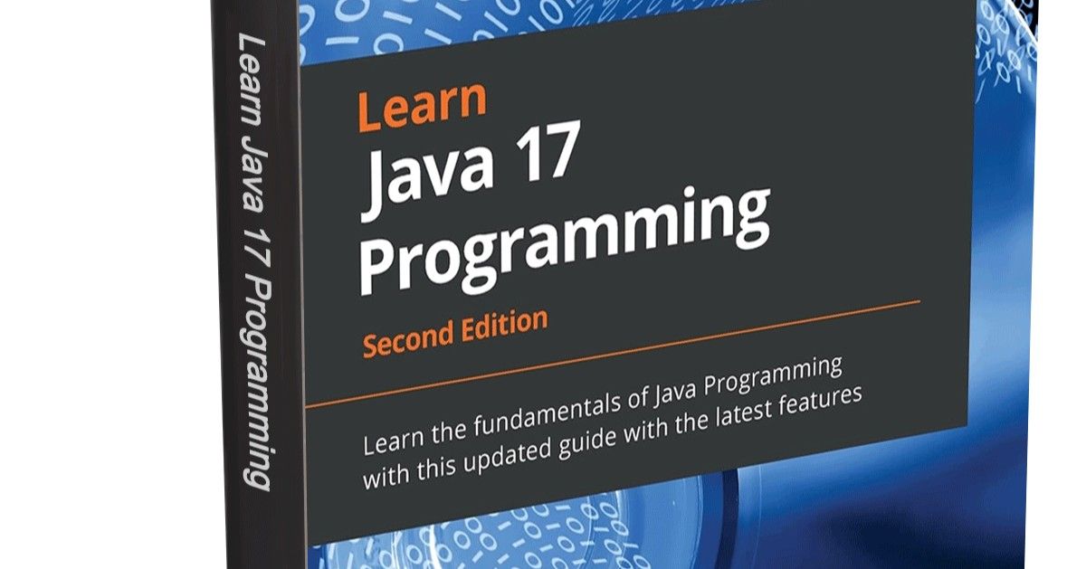 Cyber Defense Magazine on LinkedIn: Learn Java 17 Programming - Second ... Cyber Defense Magazine on LinkedIn: Learn Java 17 Programming - Second ...