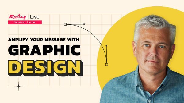 Meetup on LinkedIn: Seminar Series: Amplify Your Message with Graphic ... Meetup on LinkedIn: Seminar Series: Amplify Your Message with Graphic ...