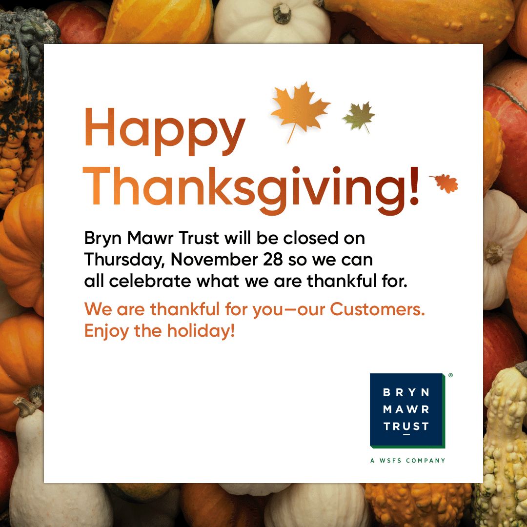 Bryn Mawr Trust on LinkedIn: Happy Thanksgiving! Bryn Mawr Trust will ... Bryn Mawr Trust on LinkedIn: Happy Thanksgiving! Bryn Mawr Trust will ...
