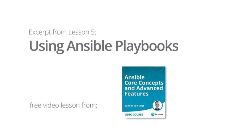 Sander van Vugt on LinkedIn: Using Ansible Playbooks - Core Concepts ... Sander van Vugt on LinkedIn: Using Ansible Playbooks - Core Concepts ...