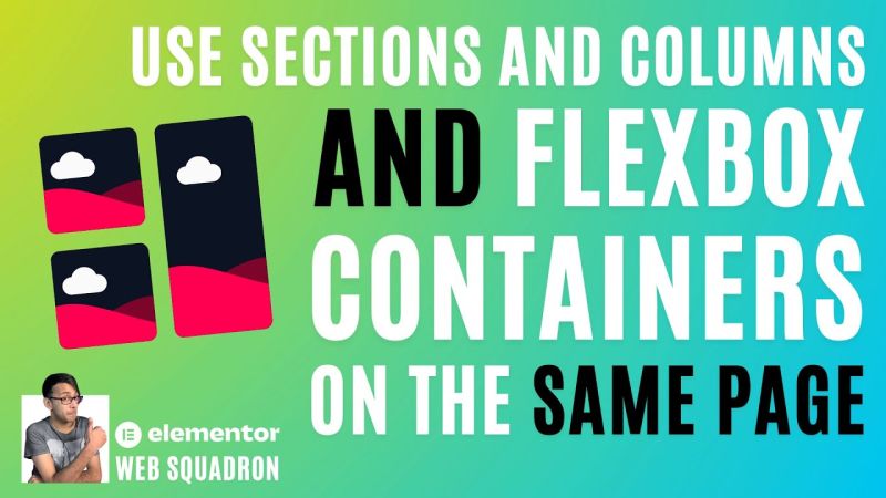 You can use Sections and Columns and Flexbox Containers on the same ... You can use Sections and Columns and Flexbox Containers on the same ...
