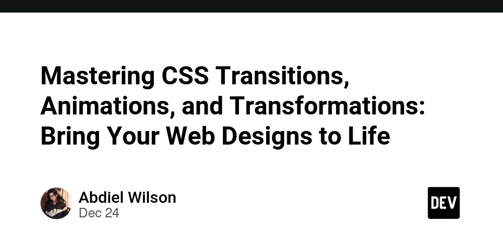Mastering CSS Transitions, Animations, and Transformations: Bring Your ... Mastering CSS Transitions, Animations, and Transformations: Bring Your ...
