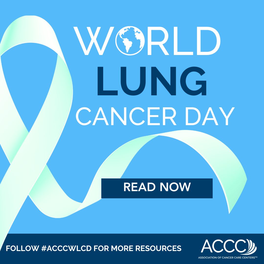 ACCC: Improving lung cancer care | Association of Cancer Care Centers ... ACCC: Improving lung cancer care | Association of Cancer Care Centers ...