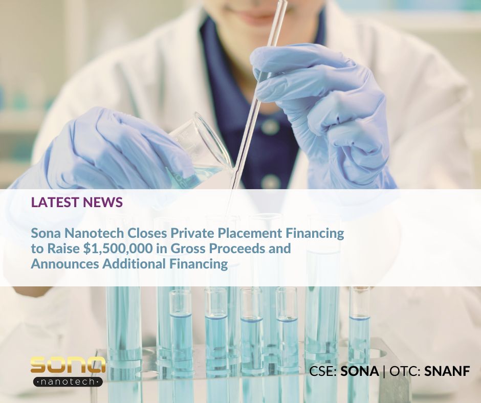 Sona Nanotech Inc. on LinkedIn: Sona Nanotech Closes Private Placement ... Sona Nanotech Inc. on LinkedIn: Sona Nanotech Closes Private Placement ...