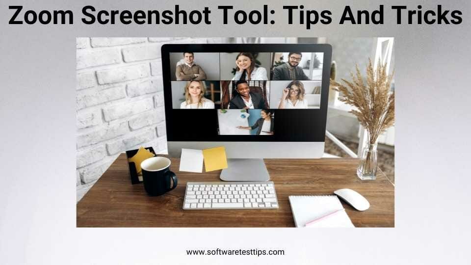 Software Test Tips on LinkedIn: Zoom Screenshot Tool: Tips And Tricks Software Test Tips on LinkedIn: Zoom Screenshot Tool: Tips And Tricks