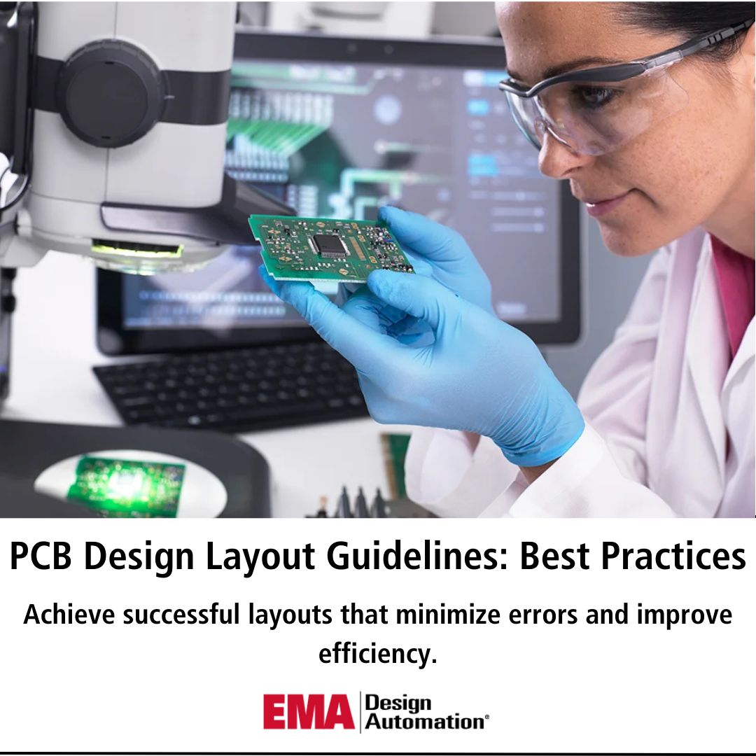 PCB Design Layout Guidelines: Best Practices | EMA Design Automation PCB Design Layout Guidelines: Best Practices | EMA Design Automation