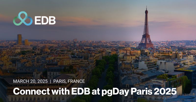 #postgresql #edbpostgresai #justsolveitwithpostgres #pgdayparis… | EDB #postgresql #edbpostgresai #justsolveitwithpostgres #pgdayparis… | EDB