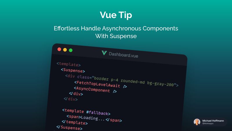 Michael Hoffmann on LinkedIn: Vue Tip: Effortless Handle Asynchronous ... Michael Hoffmann on LinkedIn: Vue Tip: Effortless Handle Asynchronous ...