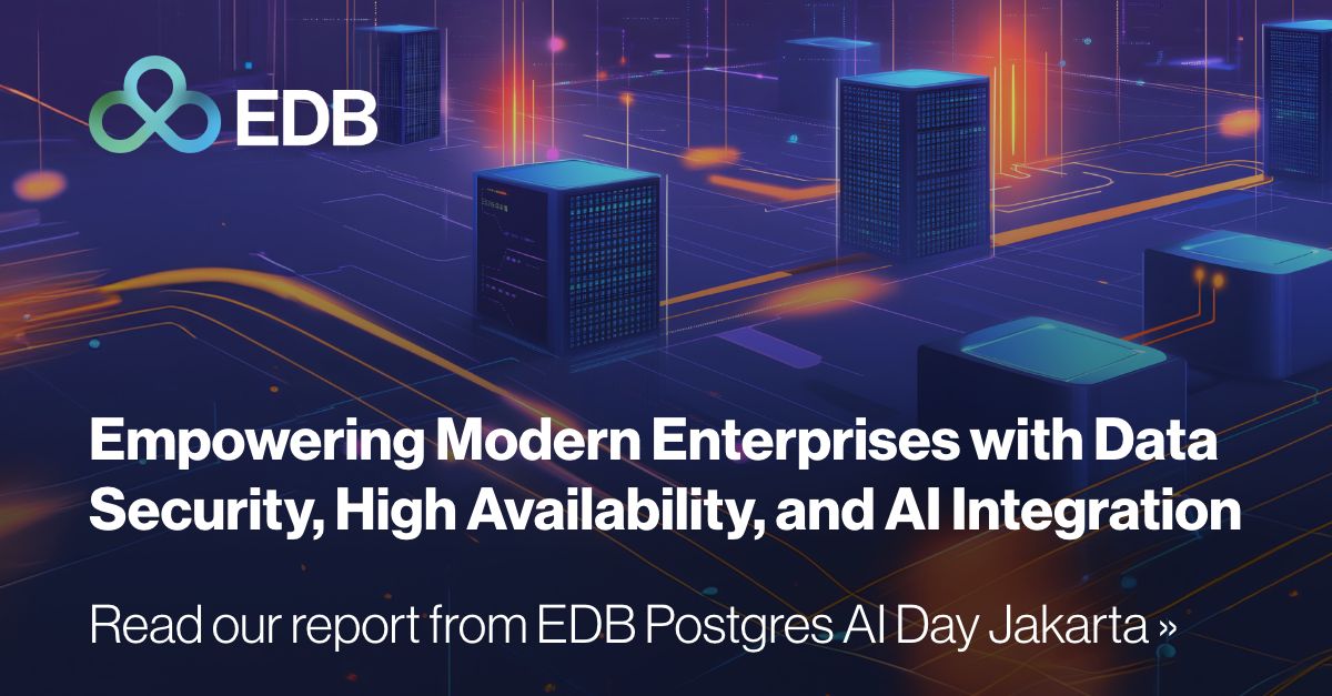 EDB on LinkedIn: #edbpostgresai #justsolveitwithpostgres # ... EDB on LinkedIn: #edbpostgresai #justsolveitwithpostgres # ...