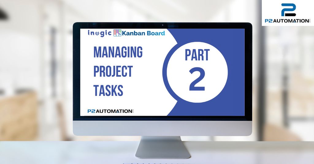 #dynamics365 #kanbanboard #powerapps | P2 Automation, LLC #dynamics365 #kanbanboard #powerapps | P2 Automation, LLC