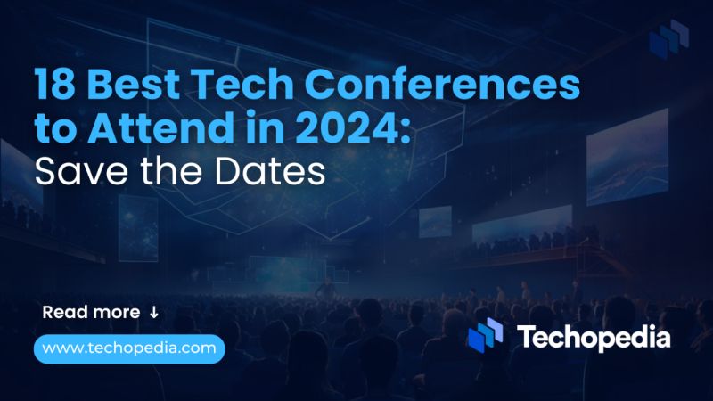 Techopedia on LinkedIn: 12 Best Tech Conferences to Attend in 2024 ... Techopedia on LinkedIn: 12 Best Tech Conferences to Attend in 2024 ...