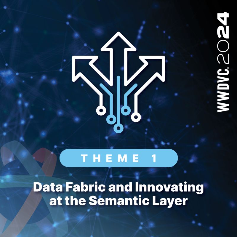 Learn about Data Fabric and Semantic Layer at WWDVC 2024 ... Learn about Data Fabric and Semantic Layer at WWDVC 2024 ...