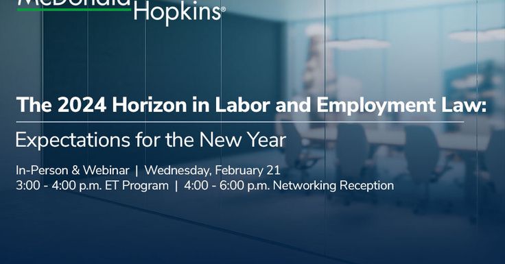 The 2024 Horizon in Labor and Employment Law: Expectations for the New ... The 2024 Horizon in Labor and Employment Law: Expectations for the New ...