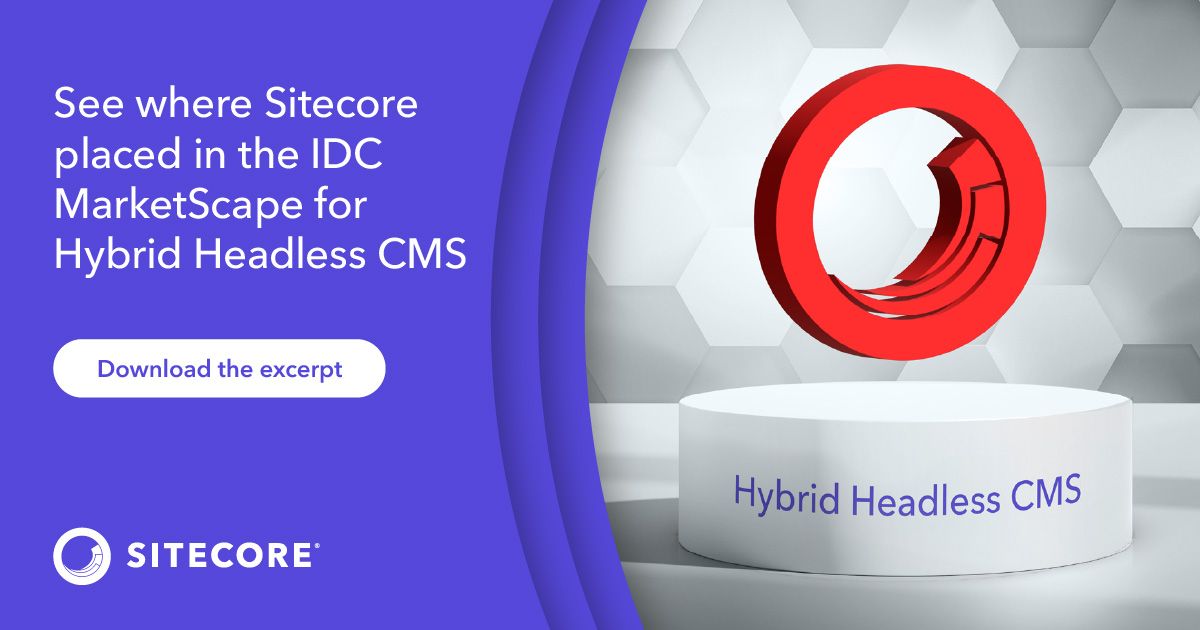 Sitecore a Leader in IDC MarketScape Hybrid Headless CMS | Sitecore Sitecore a Leader in IDC MarketScape Hybrid Headless CMS | Sitecore
