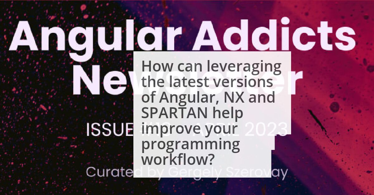 Angular Jobs on LinkedIn: Angular Addicts #13: Angular v16, NX v16 ... Angular Jobs on LinkedIn: Angular Addicts #13: Angular v16, NX v16 ...