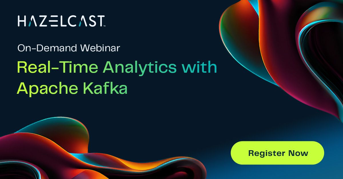 Real-Time Analytics with Apache Kafka | Hazelcast Real-Time Analytics with Apache Kafka | Hazelcast