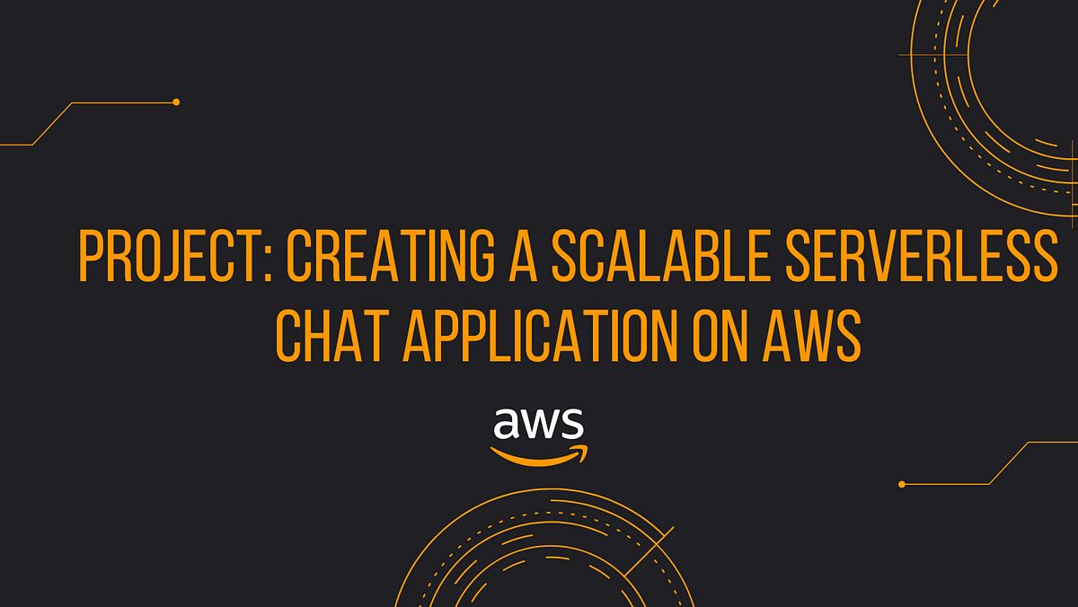 Project: Creating a Scalable Serverless Chat Application on AWS | Darryl R. Project: Creating a Scalable Serverless Chat Application on AWS | Darryl R.