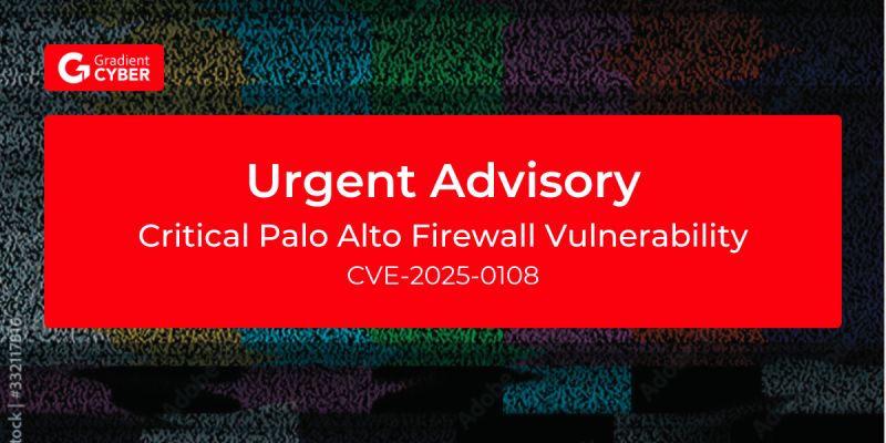 Critical Palo Alto Firewall Vulnerability CVE-2025-0108: Act Now ... Critical Palo Alto Firewall Vulnerability CVE-2025-0108: Act Now ...