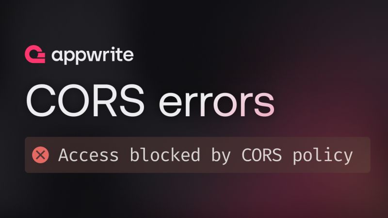 How to fix CORS error with Appwrite | Appwrite posted on the topic ... How to fix CORS error with Appwrite | Appwrite posted on the topic ...