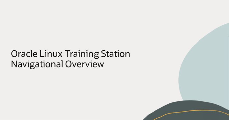Visit Oracle Linux Training Station for a wealth of free training ... Visit Oracle Linux Training Station for a wealth of free training ...