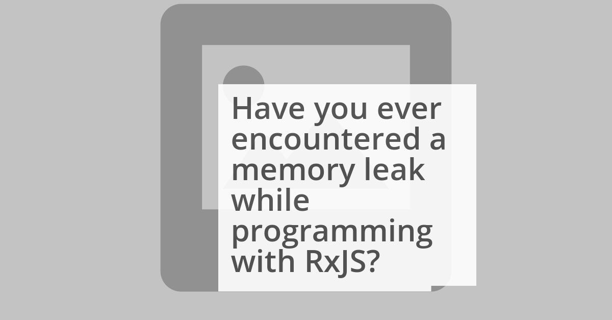 Angular Jobs on LinkedIn: RxJS Memory Leaks: Unleashing Your Inner ... Angular Jobs on LinkedIn: RxJS Memory Leaks: Unleashing Your Inner ...