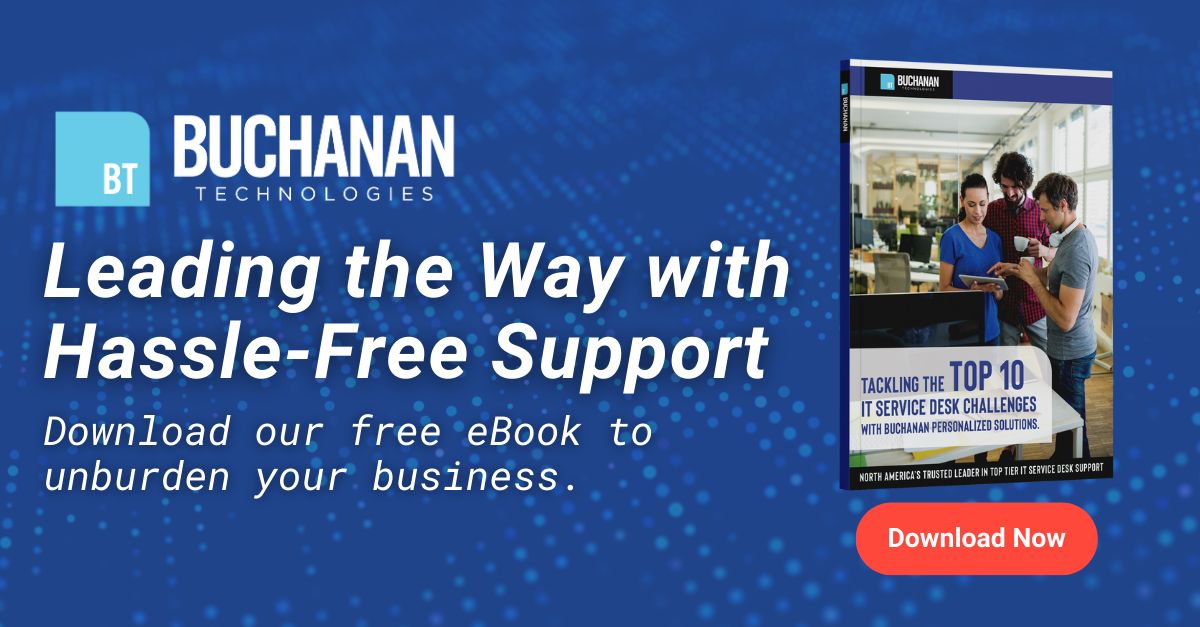 Buchanan Technologies on LinkedIn: IT Helpdesk Services - Buchanan ... Buchanan Technologies on LinkedIn: IT Helpdesk Services - Buchanan ...