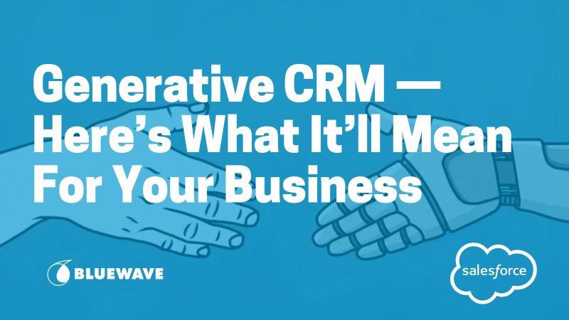 Bluewave Technology on LinkedIn: What is Generative CRM — And What Will ... Bluewave Technology on LinkedIn: What is Generative CRM — And What Will ...