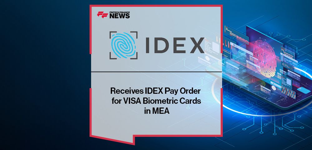 IDEX Biometrics Receives IDEX Pay Order for VISA Biometric Cards in MEA ... IDEX Biometrics Receives IDEX Pay Order for VISA Biometric Cards in MEA ...