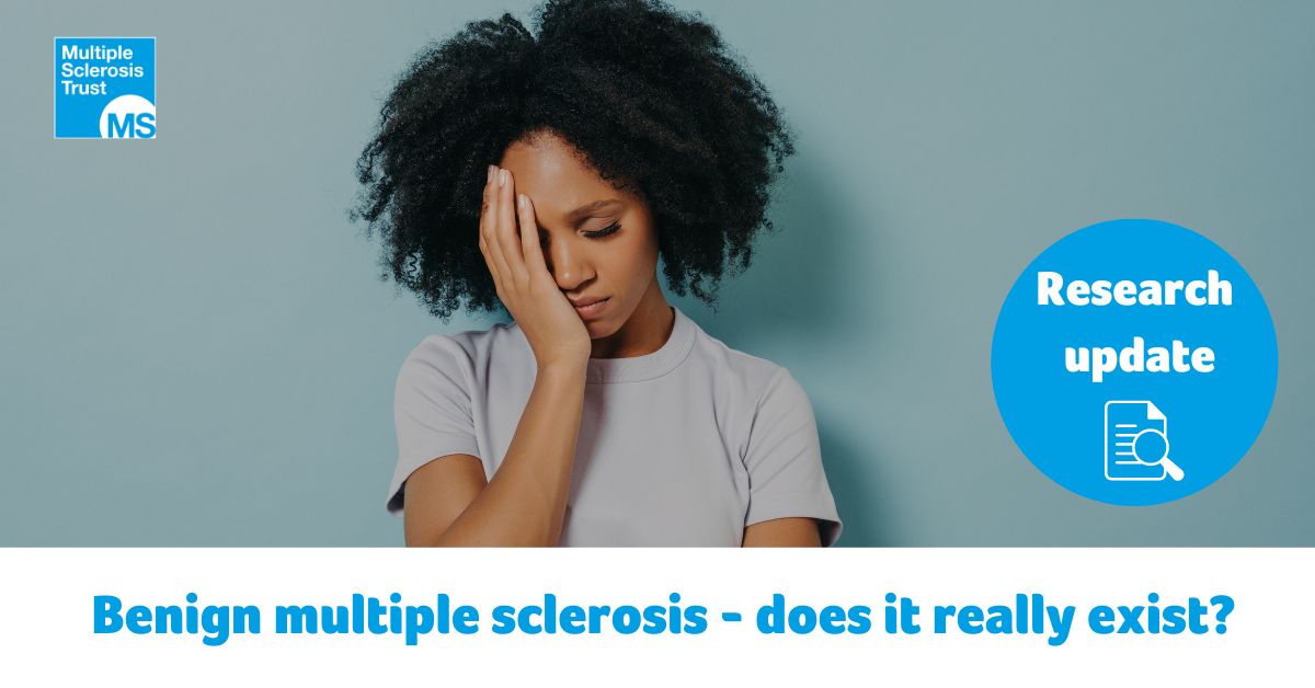 Benign multiple sclerosis - does it really exist? | Nicholas Ludlam Benign multiple sclerosis - does it really exist? | Nicholas Ludlam