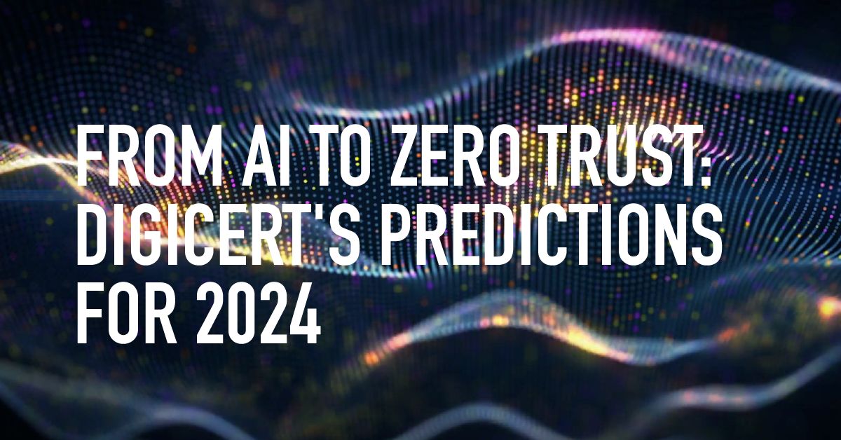 Shirley Anne Goguen on LinkedIn: DigiCert 2024 Security Predictions Shirley Anne Goguen on LinkedIn: DigiCert 2024 Security Predictions