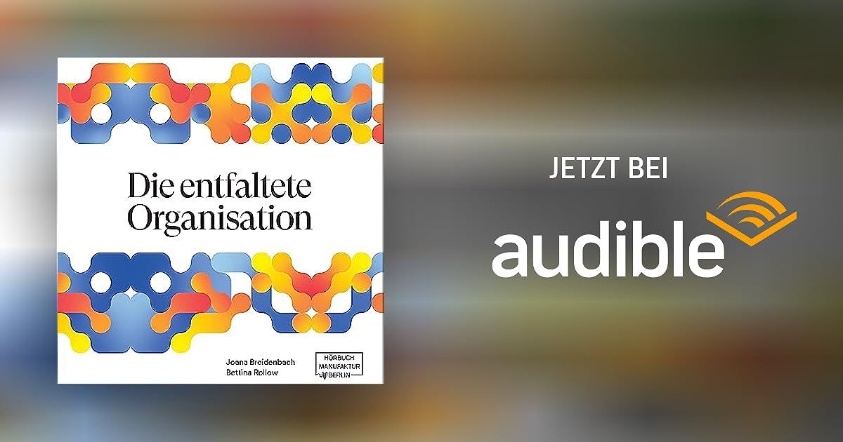 Bettina Rollow on LinkedIn: Die entfaltete Organisation Bettina Rollow on LinkedIn: Die entfaltete Organisation