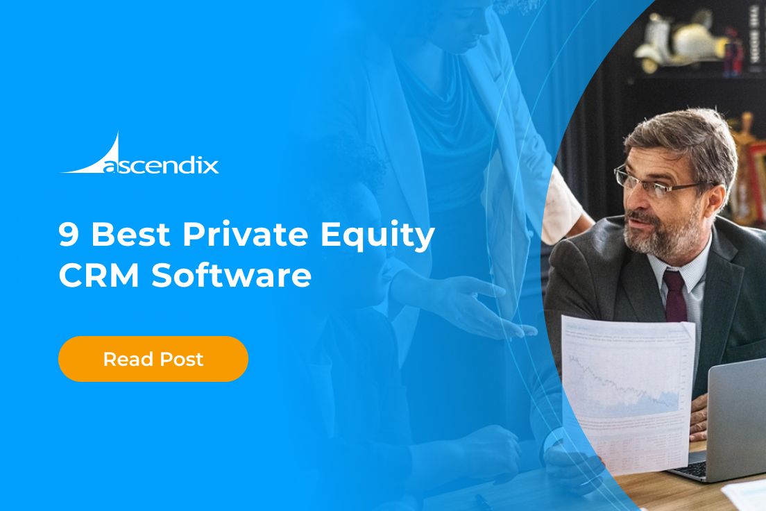 How CRM works for private equity investors | Ascendix Technologies ... How CRM works for private equity investors | Ascendix Technologies ...
