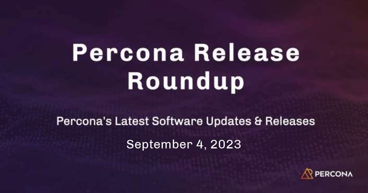 Updated Versions of Percona Distribution for PostgreSQL, Percona XtraDB ... Updated Versions of Percona Distribution for PostgreSQL, Percona XtraDB ...