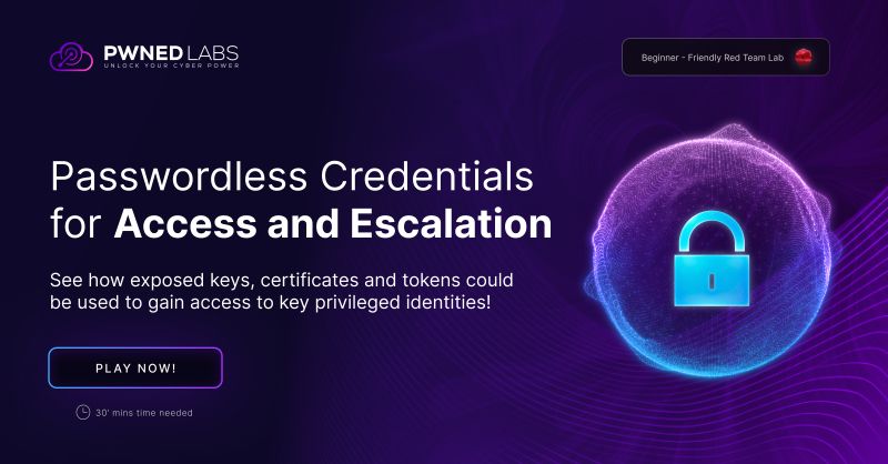 Pwned Labs on LinkedIn: 🔐 Passwordless Credentials for Access and ... Pwned Labs on LinkedIn: 🔐 Passwordless Credentials for Access and ...