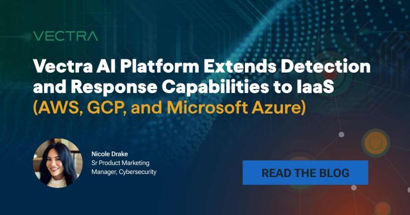 Toby Welsh on LinkedIn: Vectra AI Platform Extends Detection and ... Toby Welsh on LinkedIn: Vectra AI Platform Extends Detection and ...