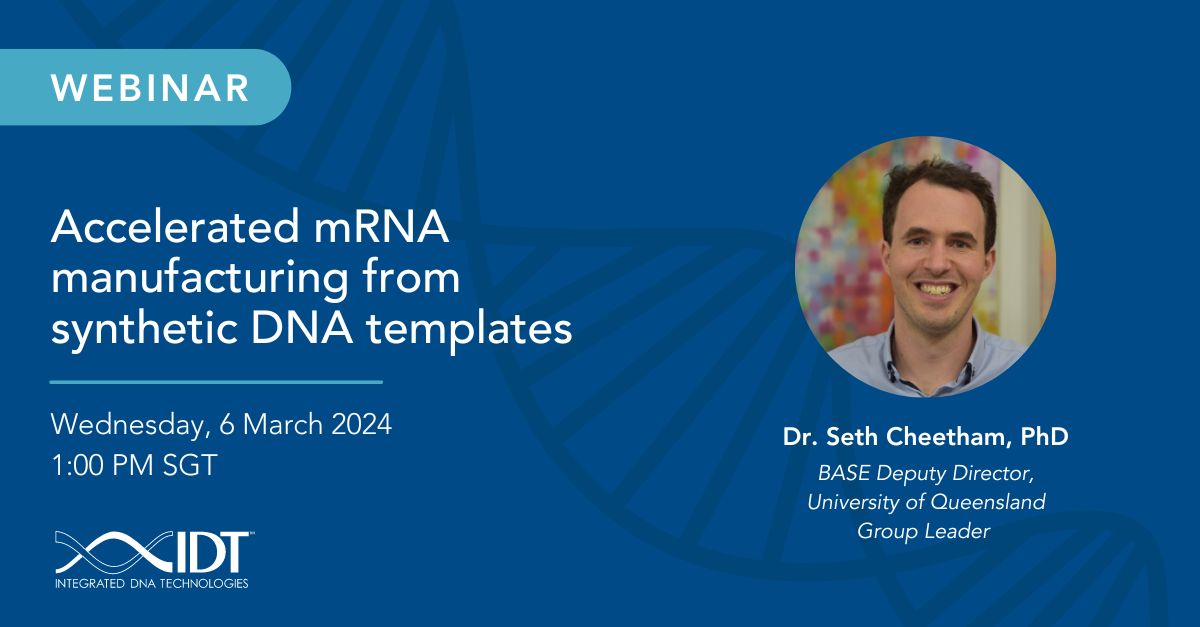 Webinar: Accelerated mRNA manufacturing from synthetic DNA templates ... Webinar: Accelerated mRNA manufacturing from synthetic DNA templates ...