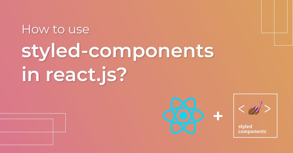How to use styled-components in React apps | freeCodeCamp posted on the ... How to use styled-components in React apps | freeCodeCamp posted on the ...