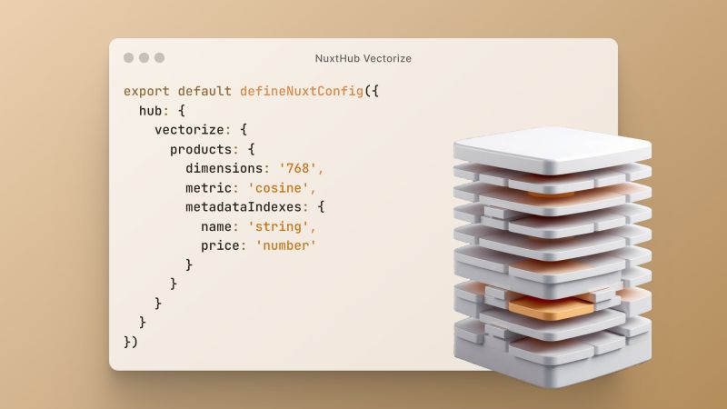 Rihan Arfan on LinkedIn: Introducing hubVectorize() · NuxtHub Changelog Rihan Arfan on LinkedIn: Introducing hubVectorize() · NuxtHub Changelog