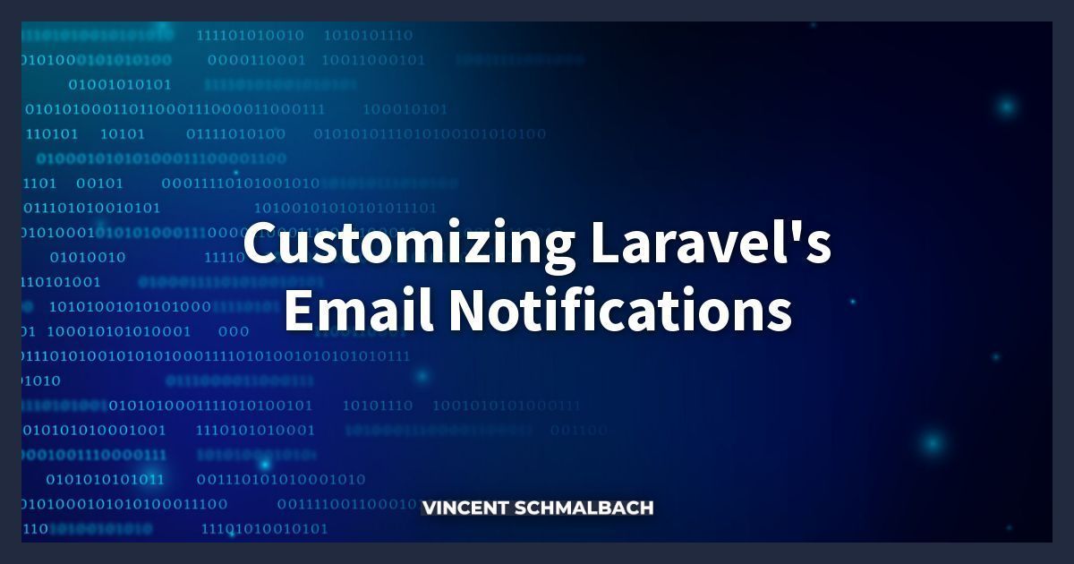 Vincent Schmalbach on LinkedIn: Customizing Laravel’s Email Notifications Vincent Schmalbach on LinkedIn: Customizing Laravel’s Email Notifications