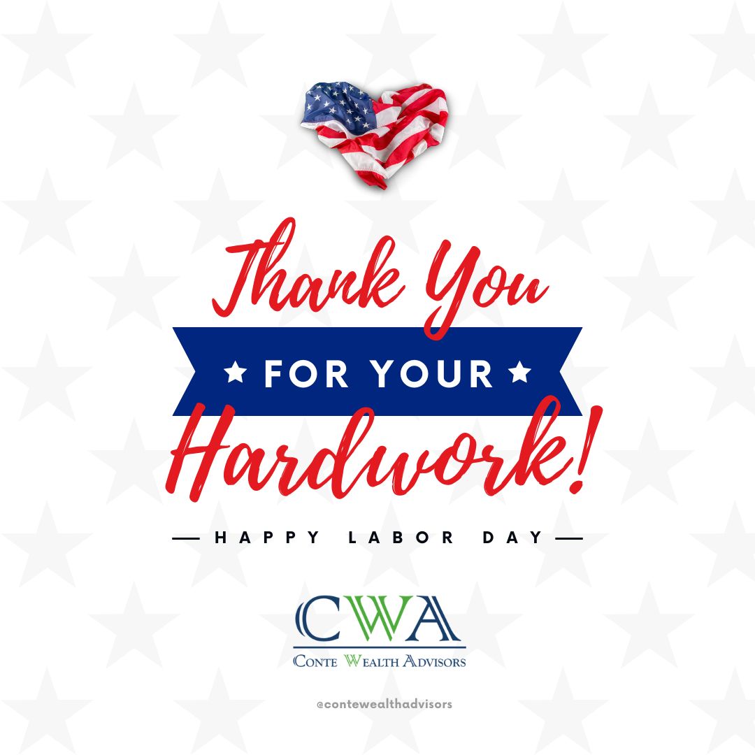 Conte Wealth Advisors, LLC on LinkedIn: #laborday #hardworkpaysoff # ... Conte Wealth Advisors, LLC on LinkedIn: #laborday #hardworkpaysoff # ...