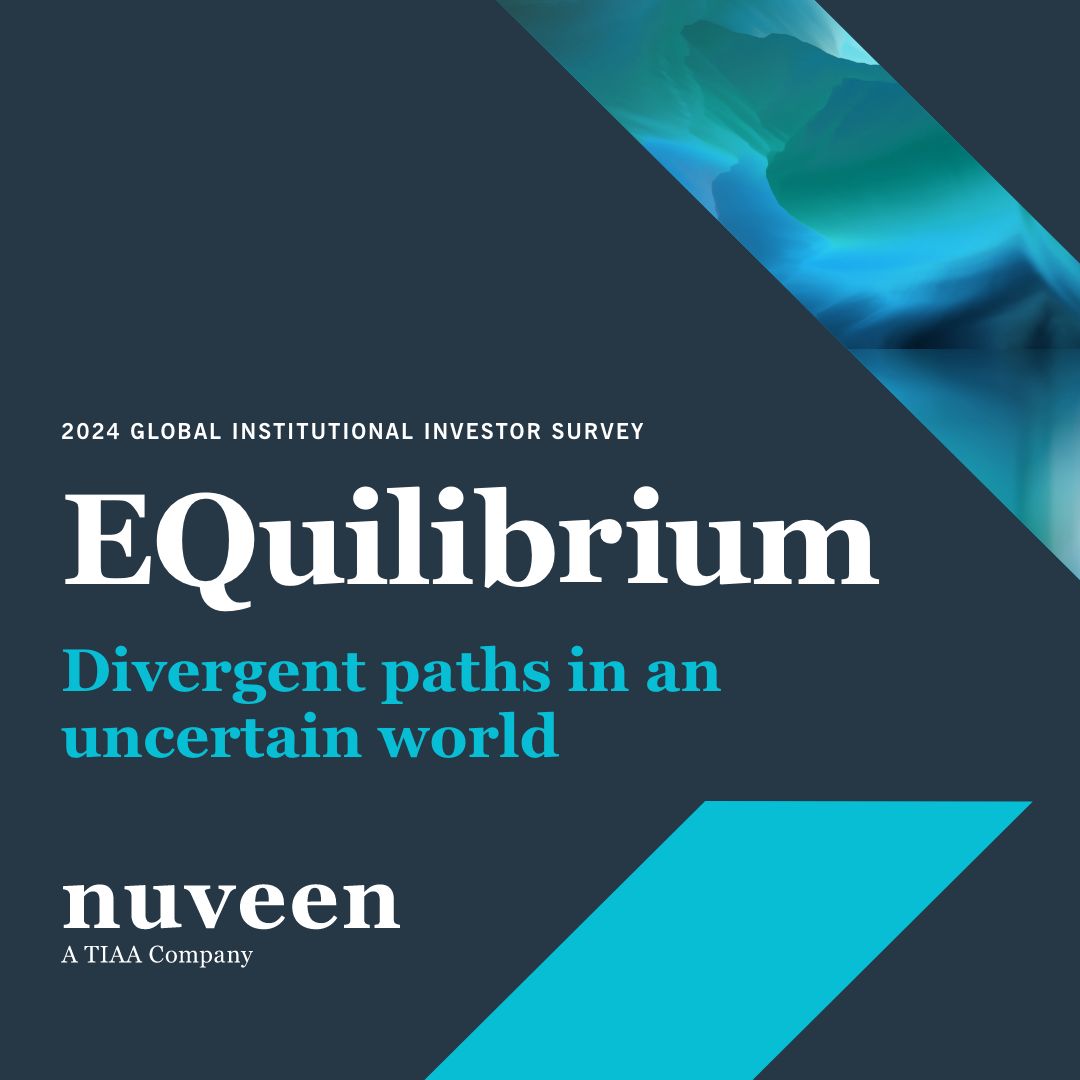 Nuveen's EQuilibrium report on macroeconomic and geopolitical issues ... Nuveen's EQuilibrium report on macroeconomic and geopolitical issues ...